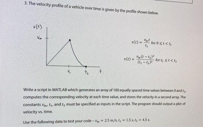 Solved 3. The velocity profile of a vehicle over time is | Chegg.com