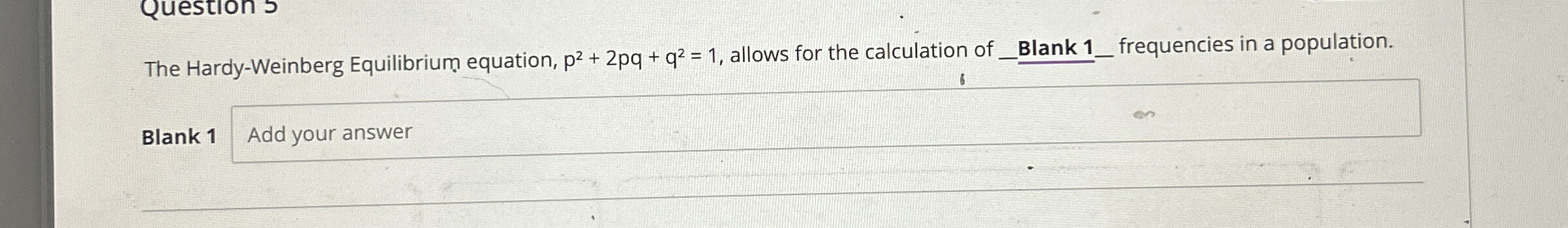 Solved The Hardy-Weinberg Equilibrium equation, p2+2pq+q2=1, | Chegg.com