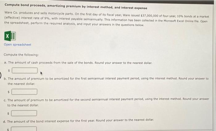 Solved Compute bond proceeds, amortizing premium by interest | Chegg.com
