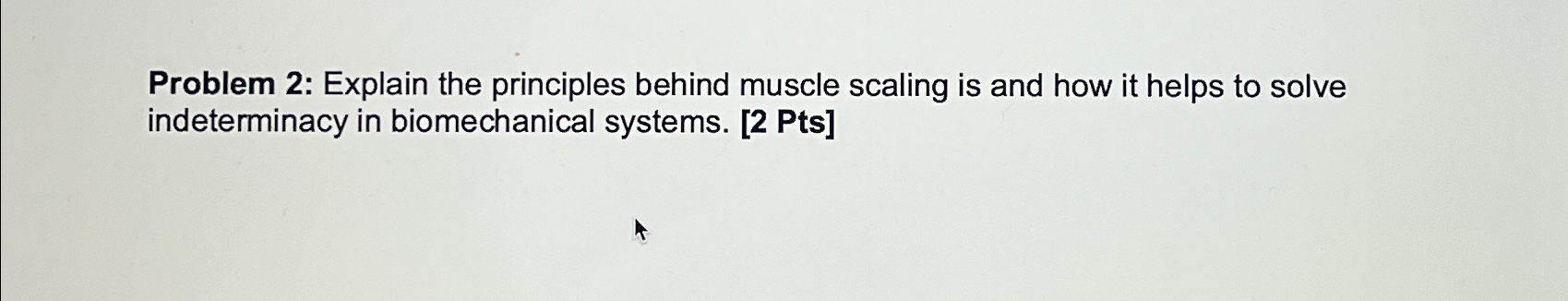 Solved Problem 2 Explain The Principles Behind Muscle