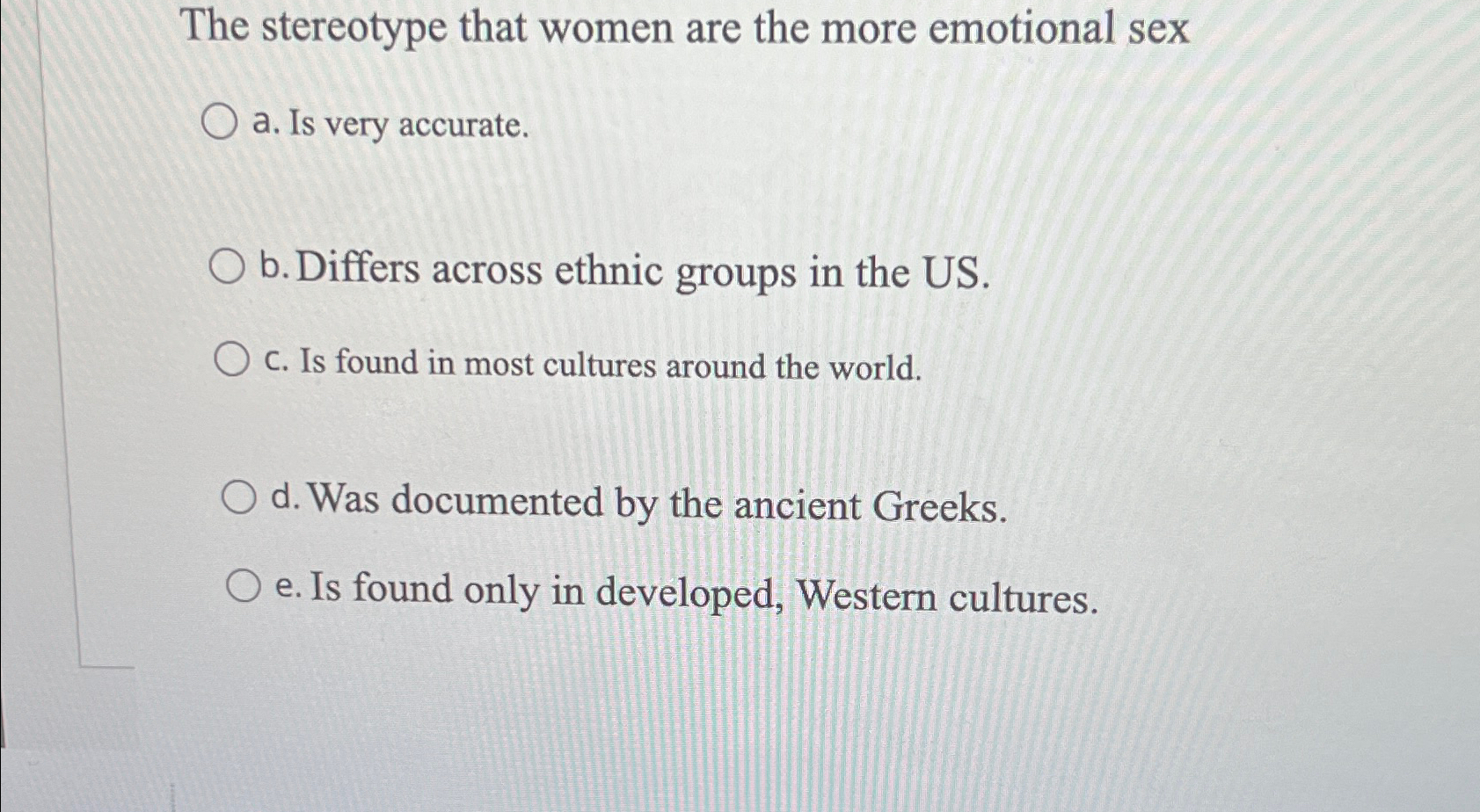 Solved The stereotype that women are the more emotional | Chegg.com