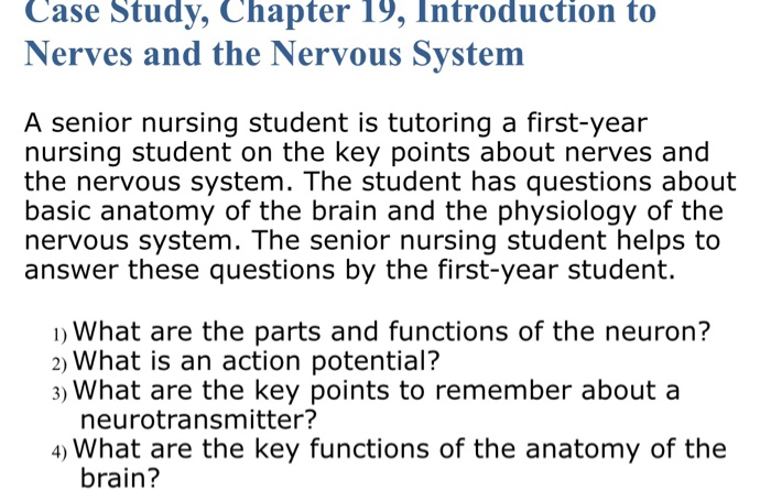 Solved Case Study, Chapter 19, Introduction to Nerves and | Chegg.com