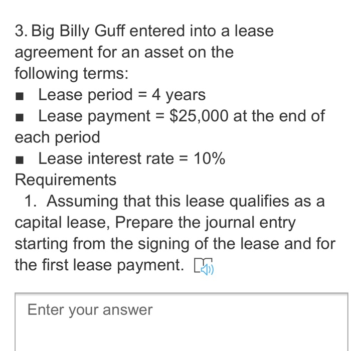 Solved 3. Big Billy Guff entered into a lease agreement for | Chegg.com