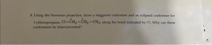 Solved 3. Using the Newman projection, draw a staggered | Chegg.com