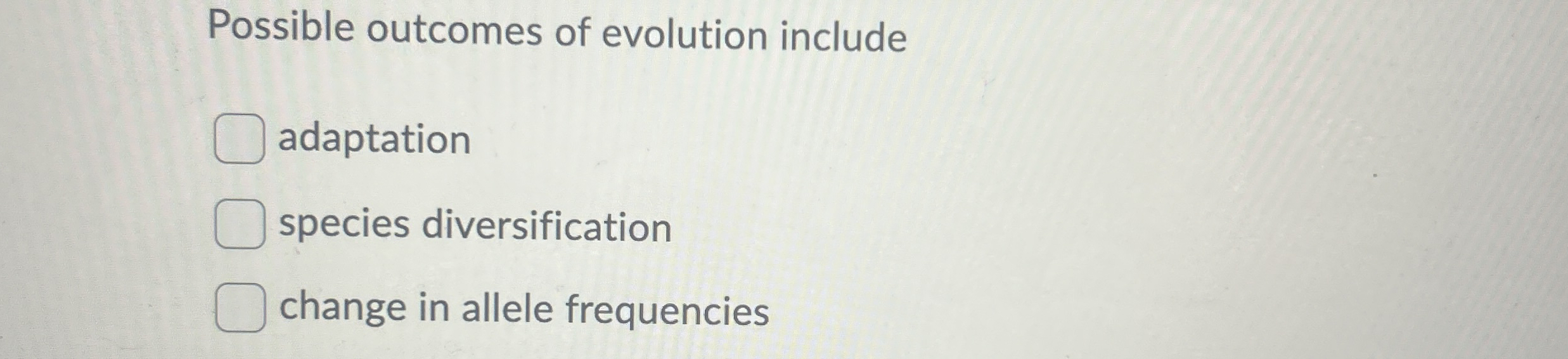 Solved Possible outcomes of evolution | Chegg.com