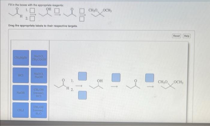 Solved Fill in the boxes with the appropriate reagents а | Chegg.com