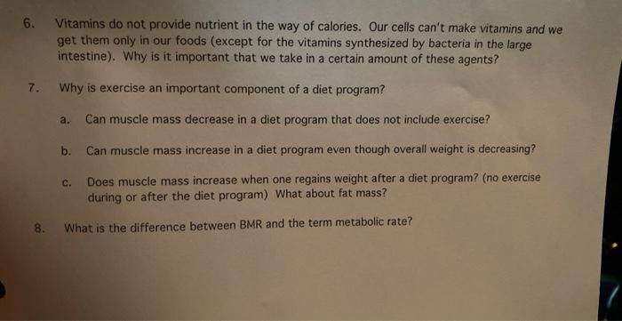Solved 6. Vitamins do not provide nutrient in the way of | Chegg.com