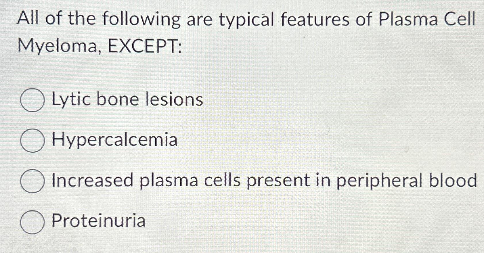 Solved All of the following are typical features of Plasma | Chegg.com