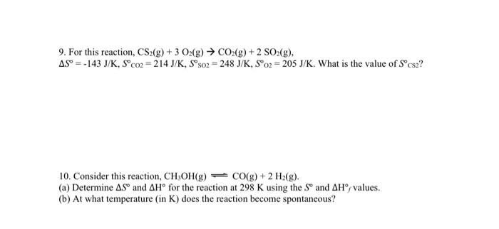 Solved 9. For this reaction, CS2( g)+3O2( g)→CO2( g)+2SO2( | Chegg.com