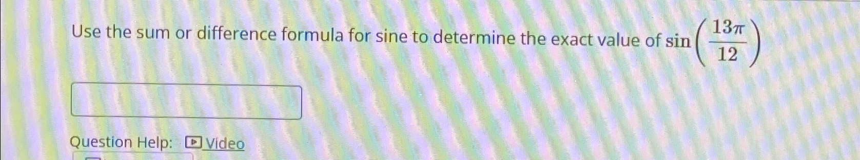 Solved Use the sum or difference formula for sine to | Chegg.com