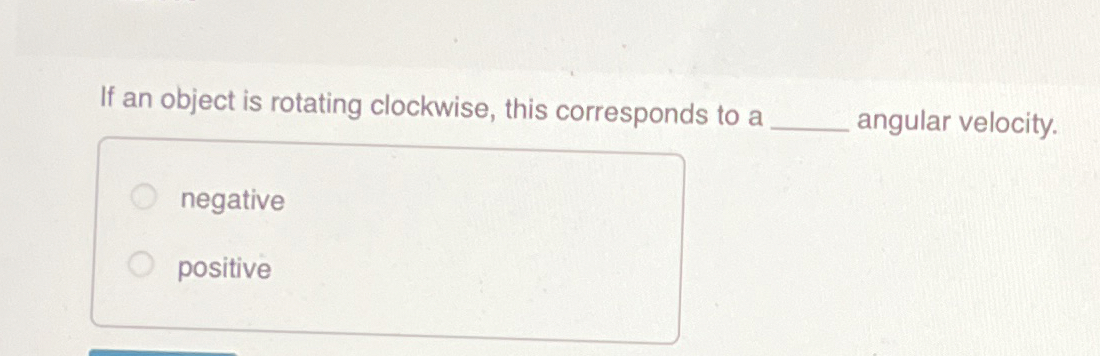 Solved If an object is rotating clockwise, this corresponds | Chegg.com