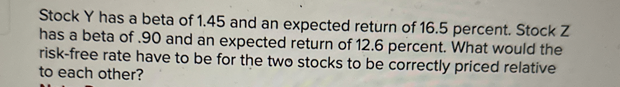 Solved Stock Y ﻿has a beta of 1.45 ﻿and an expected return | Chegg.com