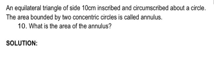 Solved An equilateral triangle of side 10cm inscribed and | Chegg.com
