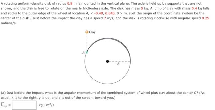 Solved A rotating uniform-density disk of radius 0.8 m is | Chegg.com