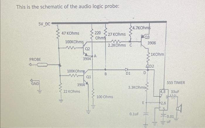 Solved This is the schematic of the audio logic probe: A | Chegg.com