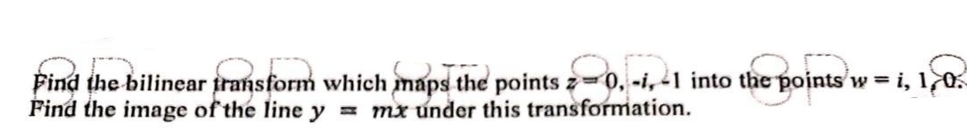 Solved Find the bilinear transform which maps the points | Chegg.com