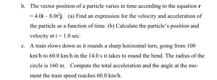 Solved b. The vector position of a particle varies in time | Chegg.com