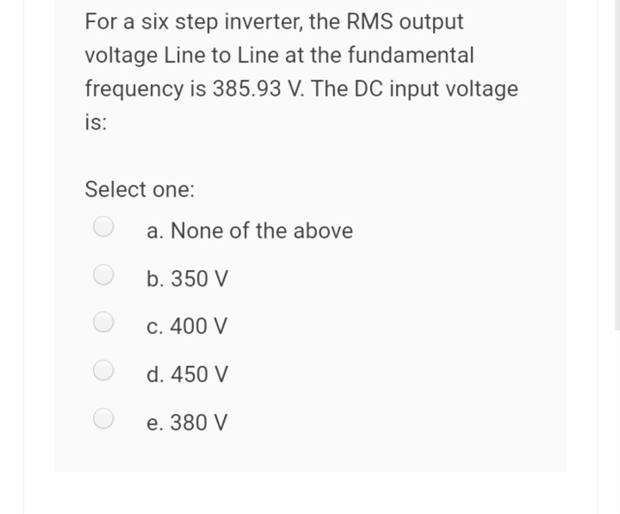 Solved For a six step inverter, the RMS output voltage Line | Chegg.com