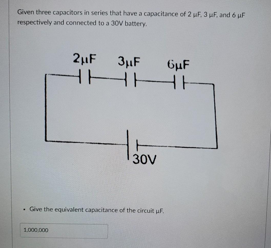 Solved Given three capacitors in series that have a | Chegg.com