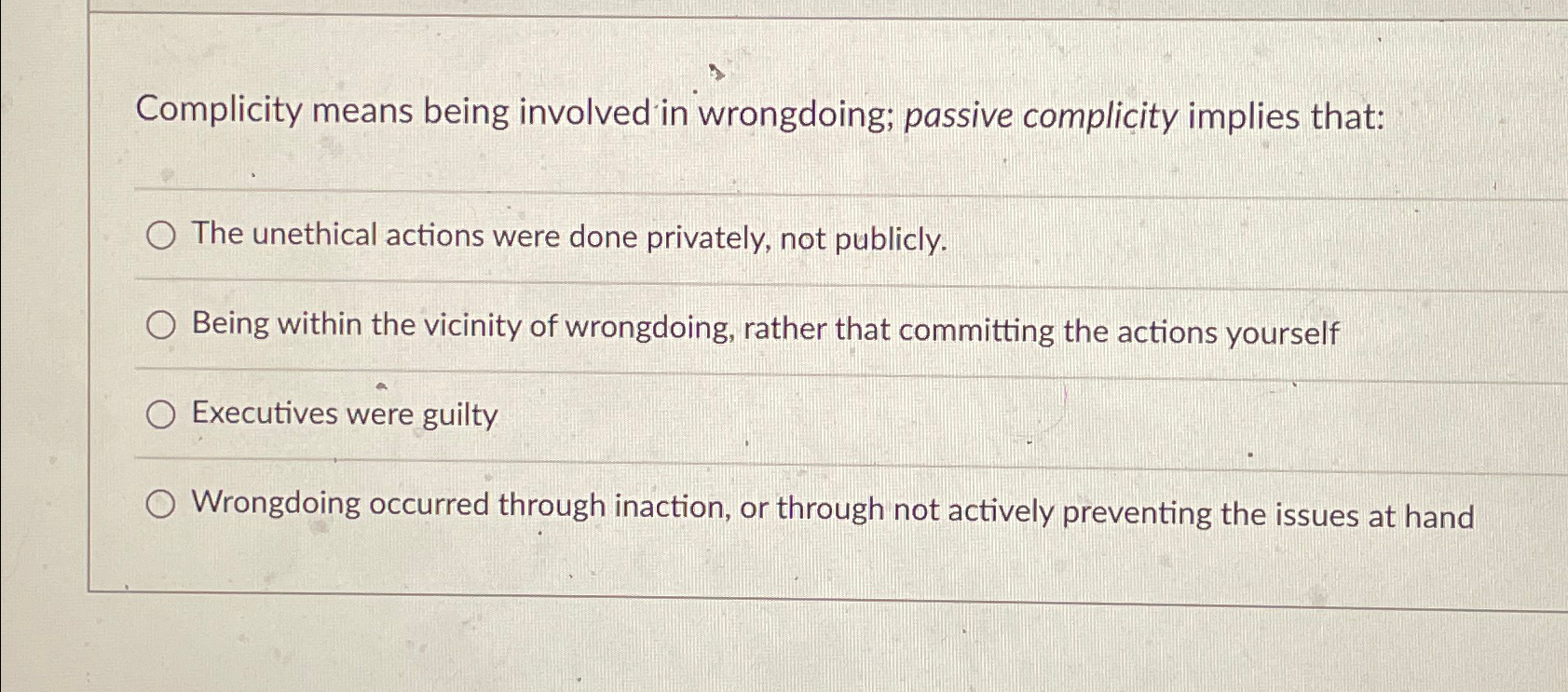 Solved Complicity means being involved in wrongdoing; | Chegg.com