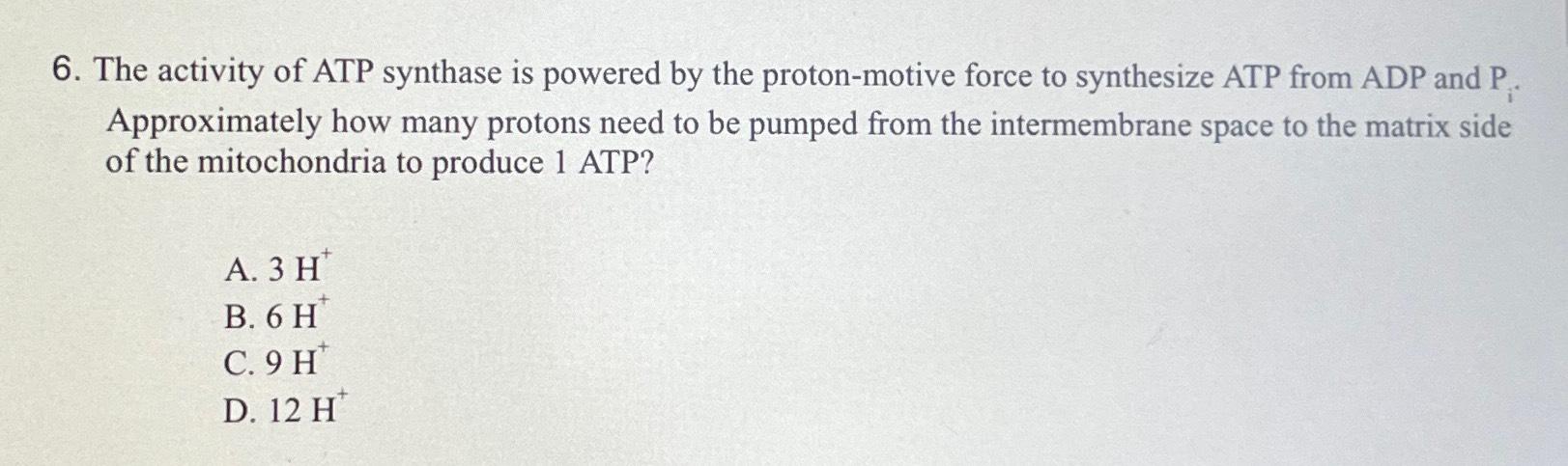 Solved The activity of ATP synthase is powered by the | Chegg.com