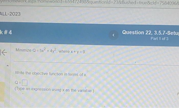 Solved Minimize Q=5x2+4y2, where x+y=9 Write the objective | Chegg.com