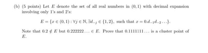Solved (b) (5 points) Let E denote the set of all real | Chegg.com