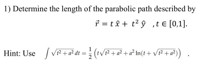 Solved 1) Determine the length of the parabolic path | Chegg.com