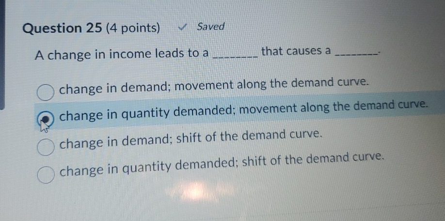 Solved Question 25 (4 ﻿points)A change in income leads to | Chegg.com