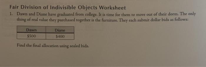 Solved Fair Division of Indivisible Objects Worksheet 1. | Chegg.com