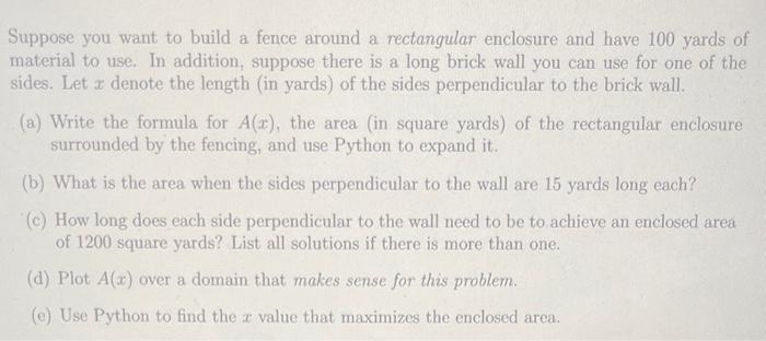 Solved Suppose you want to build a fence around a | Chegg.com