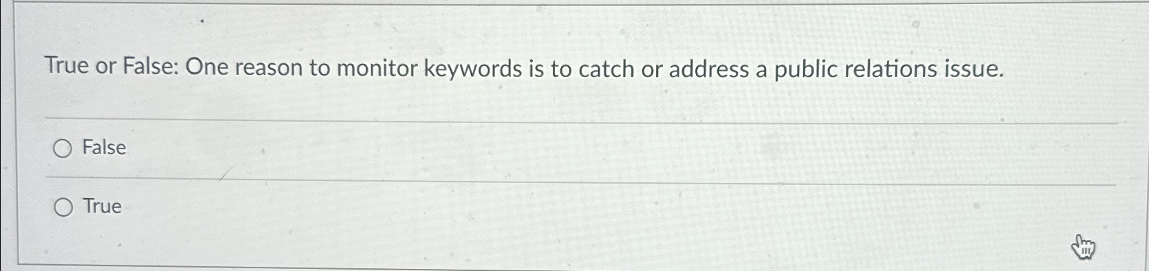 Solved True or False: One reason to monitor keywords is to | Chegg.com