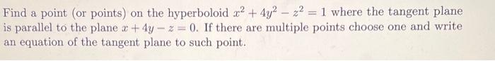 Solved Find a point (or points) on the hyperboloid \\( | Chegg.com