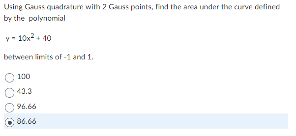 Solved Using Gauss quadrature with 2 ﻿Gauss points, find the | Chegg.com