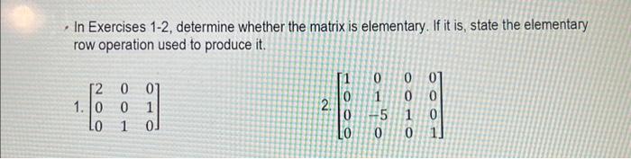 In Exercises 1-2, determine whether the matrix is | Chegg.com