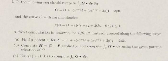 Solved 2. In the following you should compute ∫CG∙dr for | Chegg.com