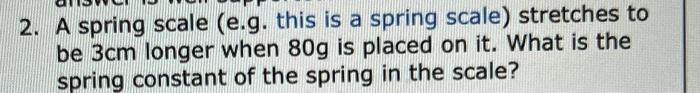 Solved 2. A spring scale (e.g. this is a spring scale) | Chegg.com