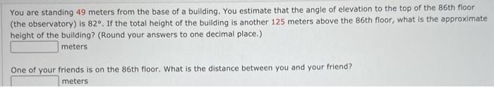 Solved You are standing 49 meters from the base of a | Chegg.com