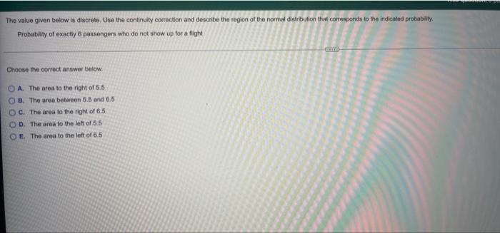 Solved The value given below is discrete. Use the continuity | Chegg.com
