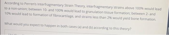 According to Perren's Interfragmentary Strain Theory, | Chegg.com