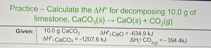 Solved Practice - Calculate the ΔH∘ for decomposing 10.0 g | Chegg.com
