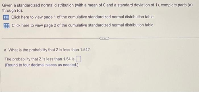 Solved Given a standardized normal distribution (with a mean | Chegg.com