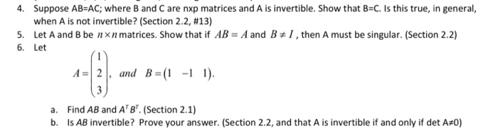 Solved 4. Suppose AB=AC; where B and C are nxp matrices and | Chegg.com