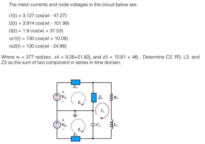 Solved The mesh currents and node voltages in the circuit | Chegg.com
