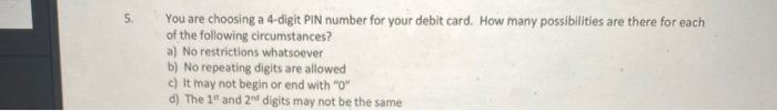 Solved You are choosing a 4-digit PIN number for your debit | Chegg.com