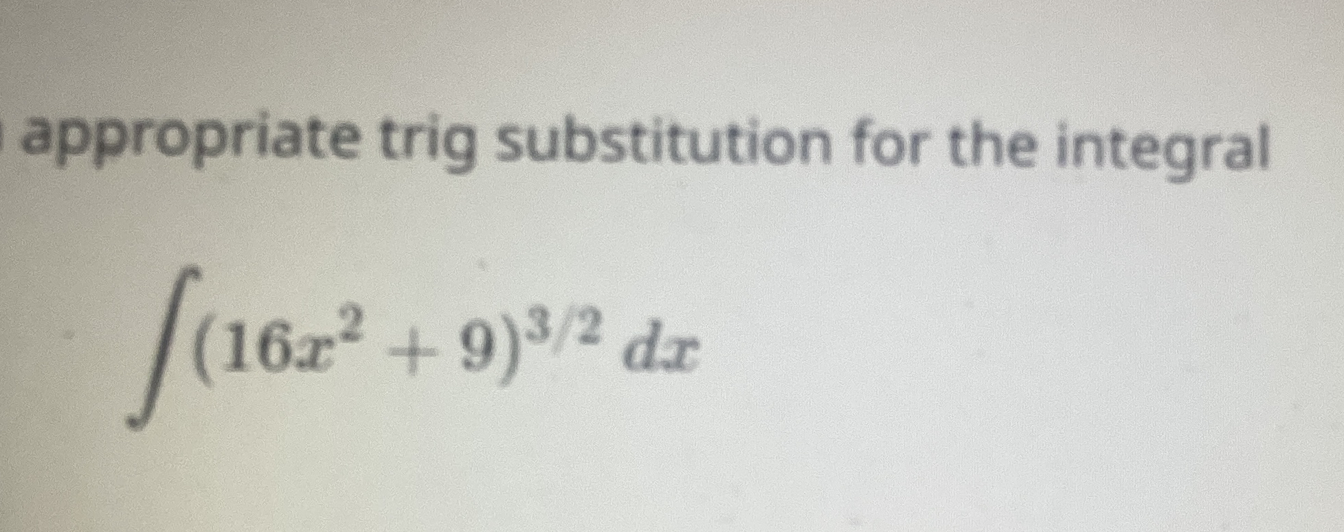 Solved appropriate trig substitution for the | Chegg.com
