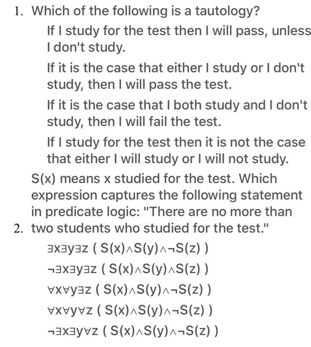 Solved 1. Which of the following is a tautology? If I study | Chegg.com