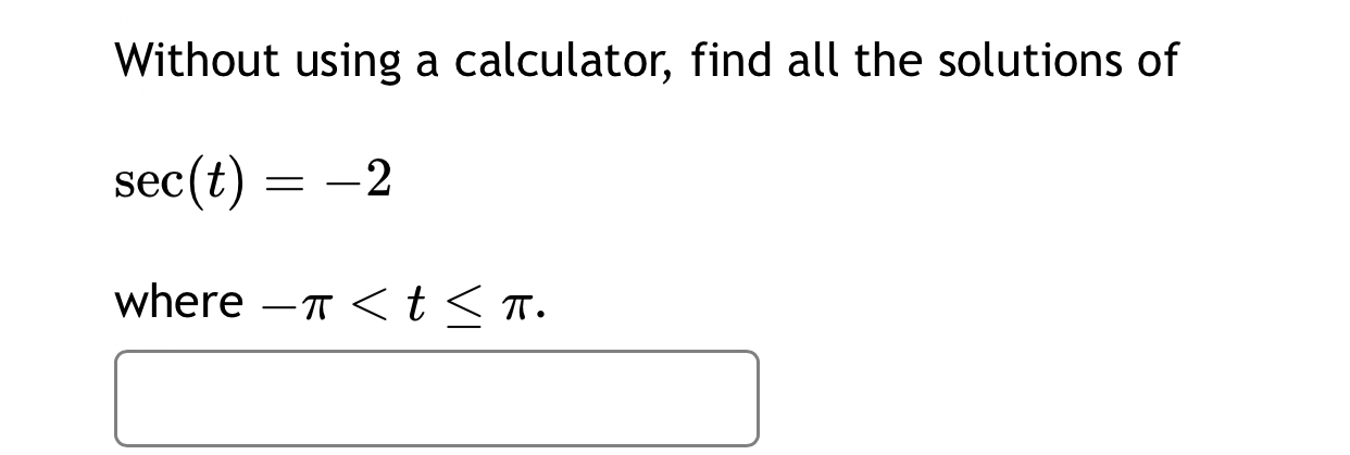 Solved Without using a calculator, find all the solutions | Chegg.com