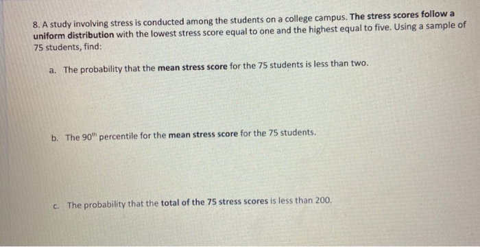 Solved 8. A study involving stress is conducted among the | Chegg.com