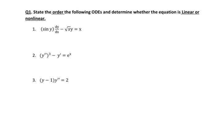 Solved Q1. State the order the following ODEs and determine | Chegg.com